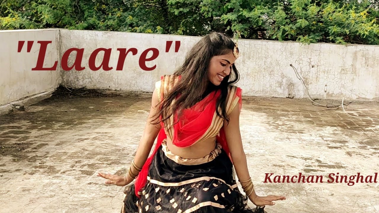 Laare : Maninder buttar | Sargun mehta | B praak | Jaani |Dance Cover by Kanchan Singhal|Kanha ...