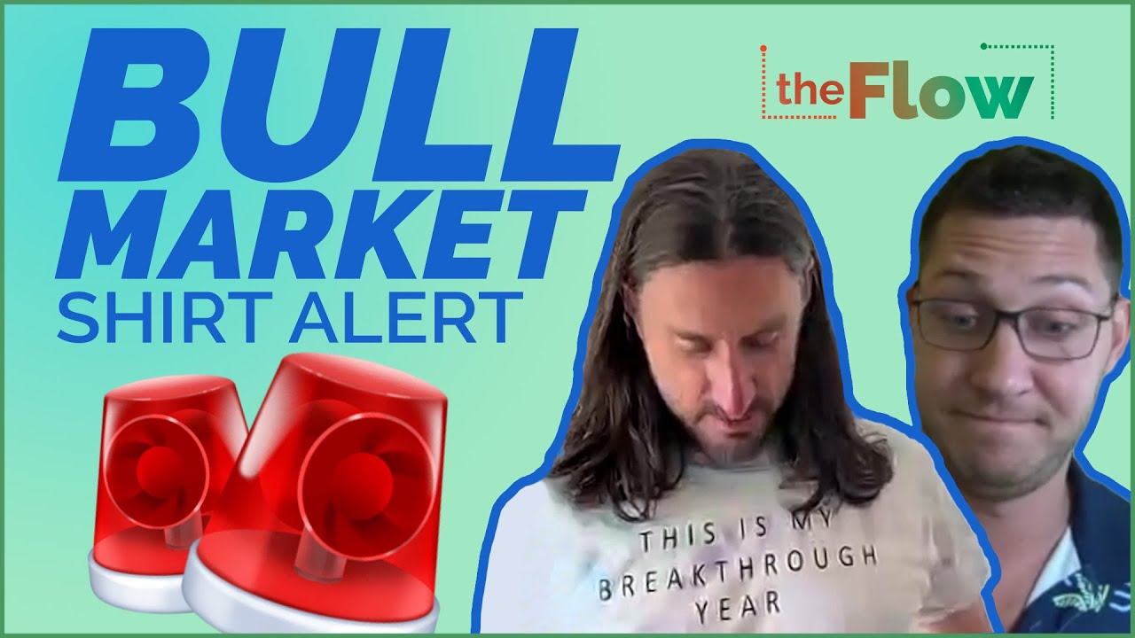 The Flow: Bull Market Shirt Alert! - YouTube