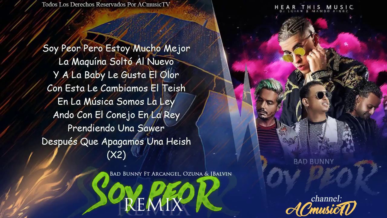 Soy Peor Remix - Bad Bunny ft Ozuna Arcangel & J Balvin (Letra) - YouTube