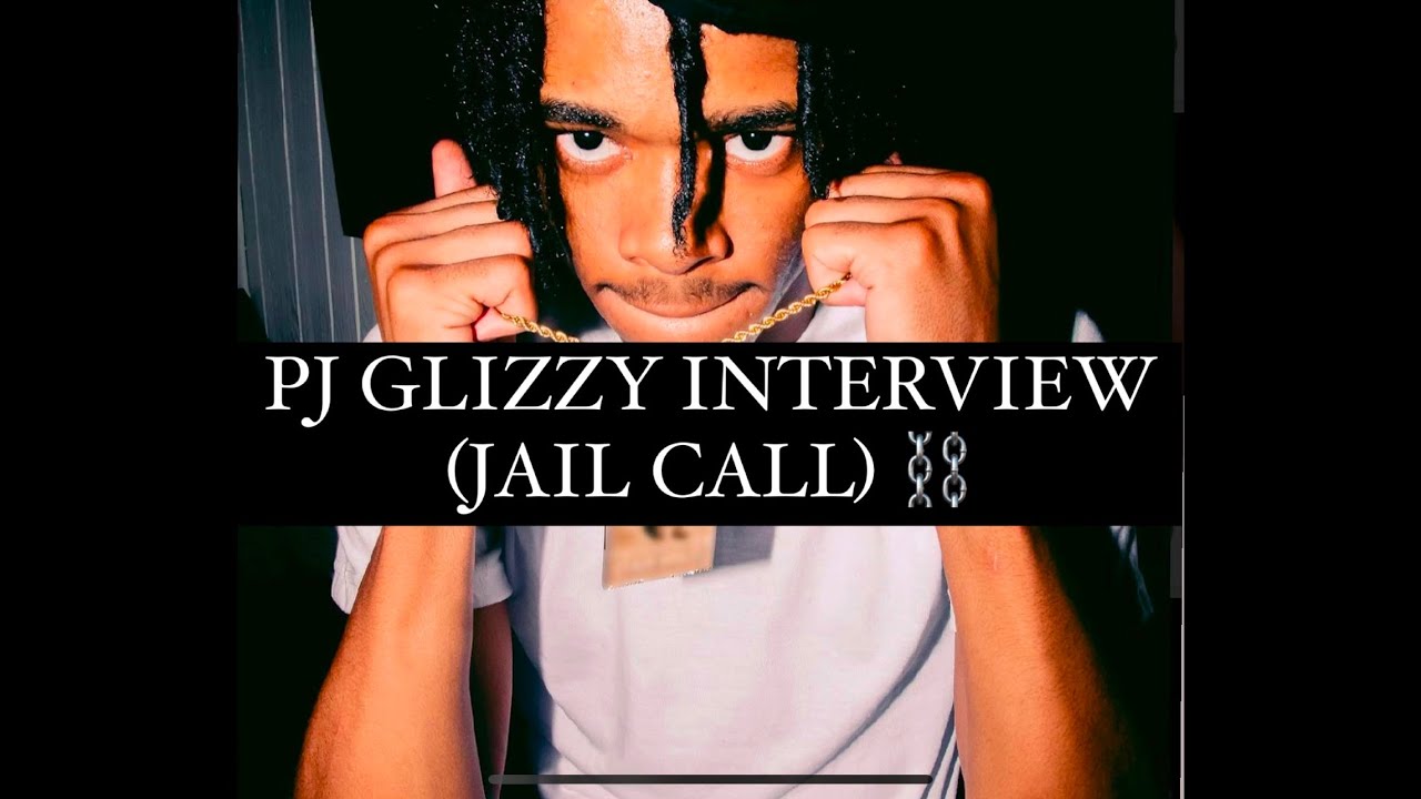 Pj Glizzy (Jail Call) Interview (Talks Experience, New Music, Sha Ek ...