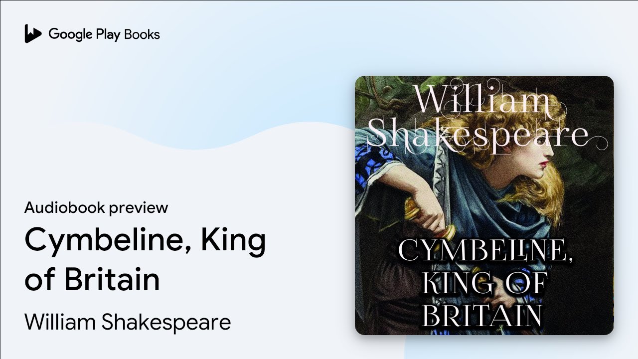 Cymbeline, King of Britain by William Shakespeare · Audiobook preview ...