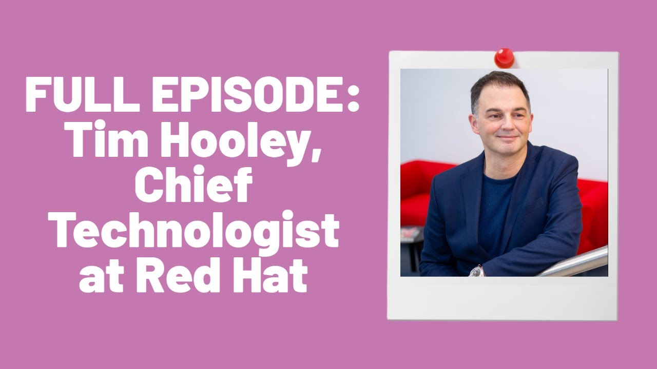 Full Episode: Tim Hooley, Chief Technologist At Red Hat - YouTube
