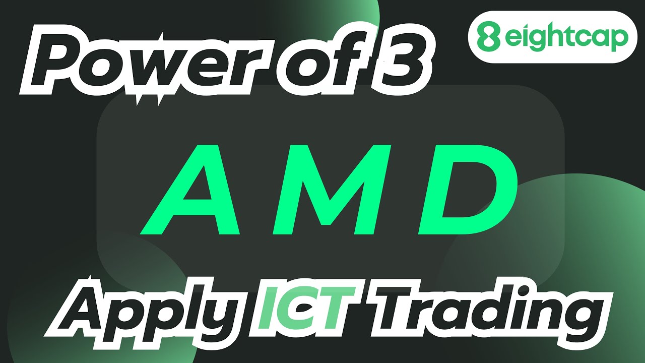 ICT พื้นฐานการเทรดด้วย AMD และการนำไปประยุกต์ / Sponsored by #EightCap ...