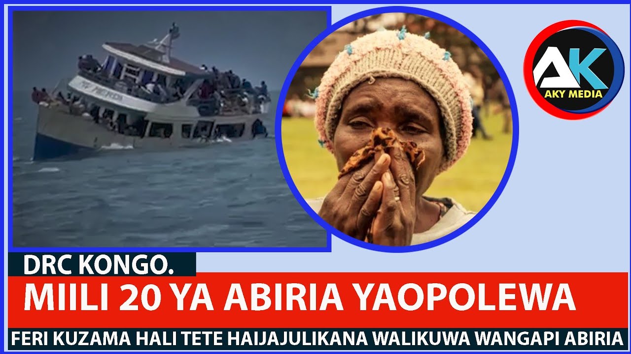 DR KONGO,TAZAMA Ajali ikiua WATU baada ya Meli kuzama katika ziwa DR ...