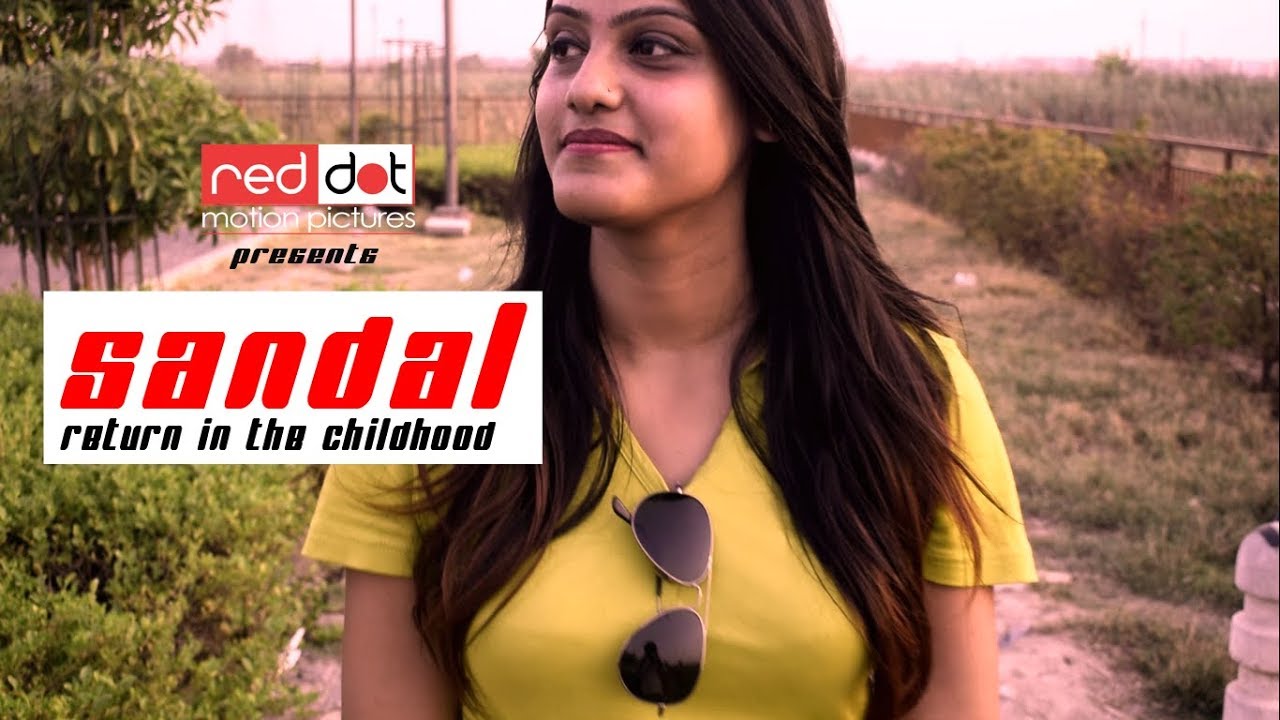 Sandal | Return in the childhood | Short film | Red Dot Motion Pictures ...