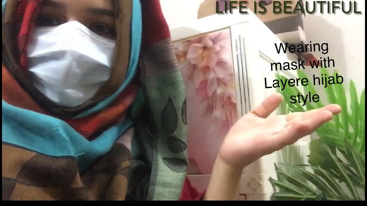 Wearing mask with layered hijab style | hijab Styles | Life is ...