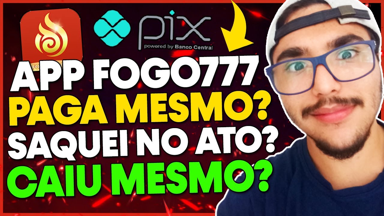 App fogo777 Paga Mesmo? SAQUEI no Ato? App fogo777 é Confiavel? App ...