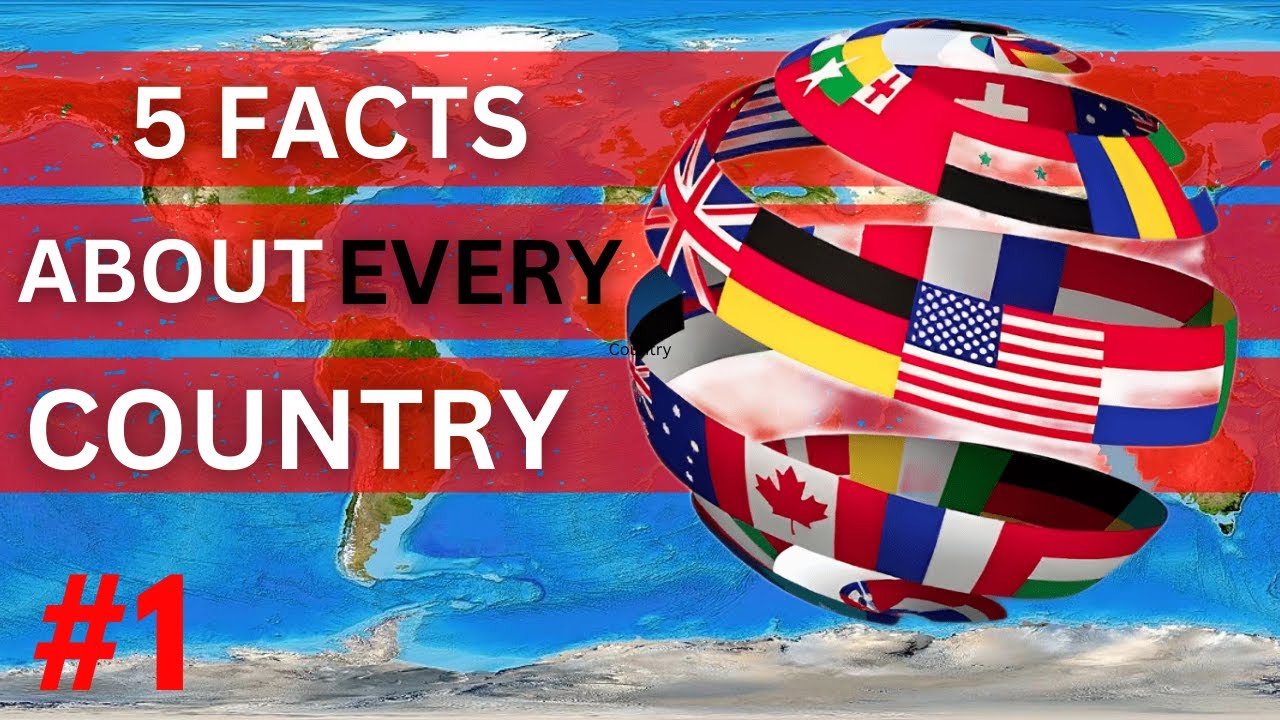 5 Random Facts About Every Single Country - YouTube
