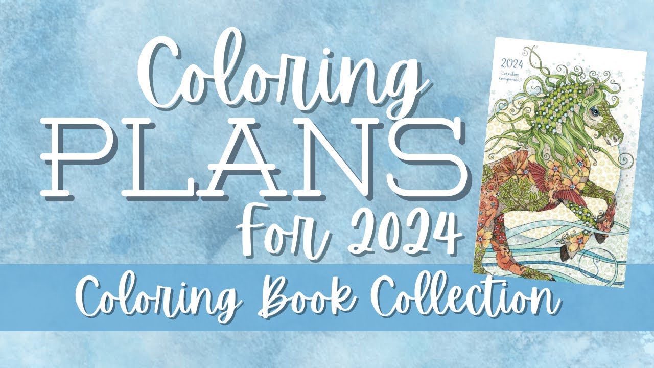 2024 Books To Finish And Coloring Plans - YouTube