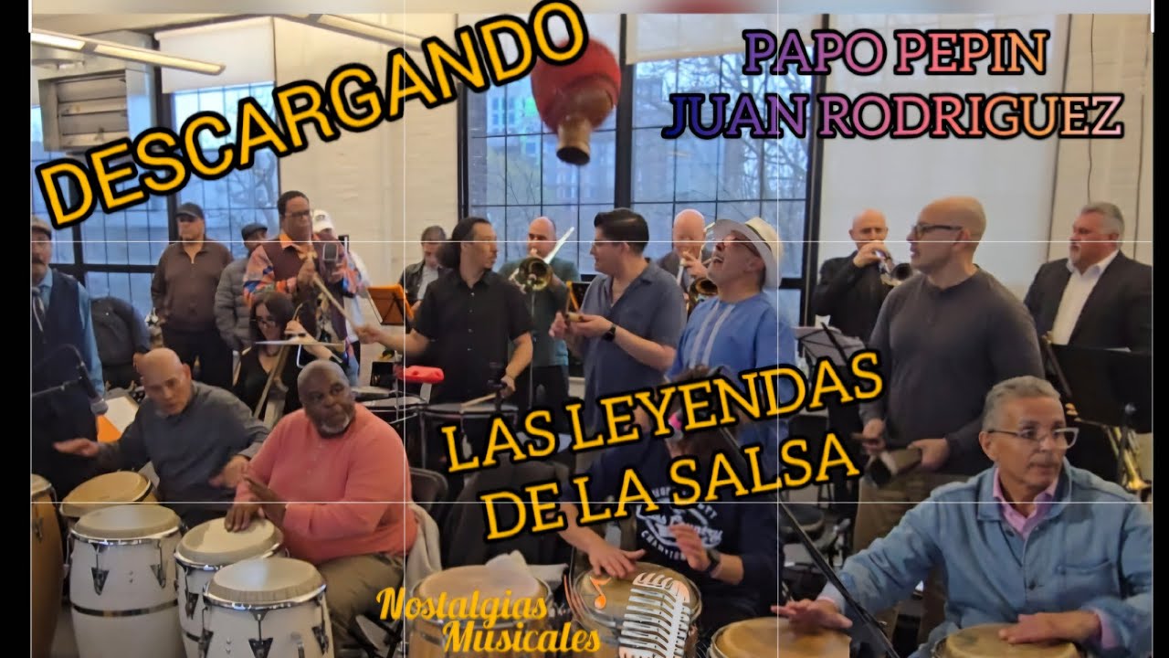 DESCARGANDO. LAS LEYENDAS VIVAS DE LA SALSA. PAPO PEPIN & JUAN ...