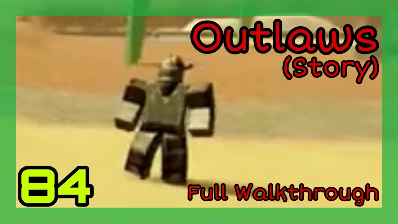 Outlaws (Story) Full Walkthrough | Roblox - YouTube