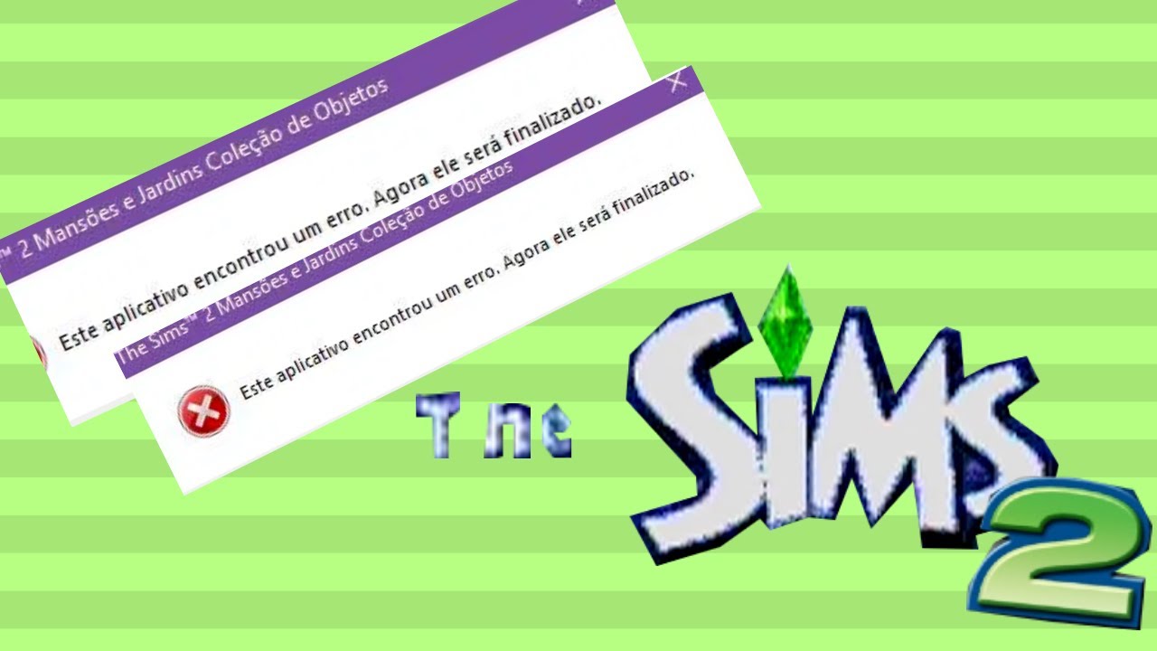 COMO RESOLVER BUG DO THE SIMS 2 DE FECHAR SOZINHO ! - YouTube