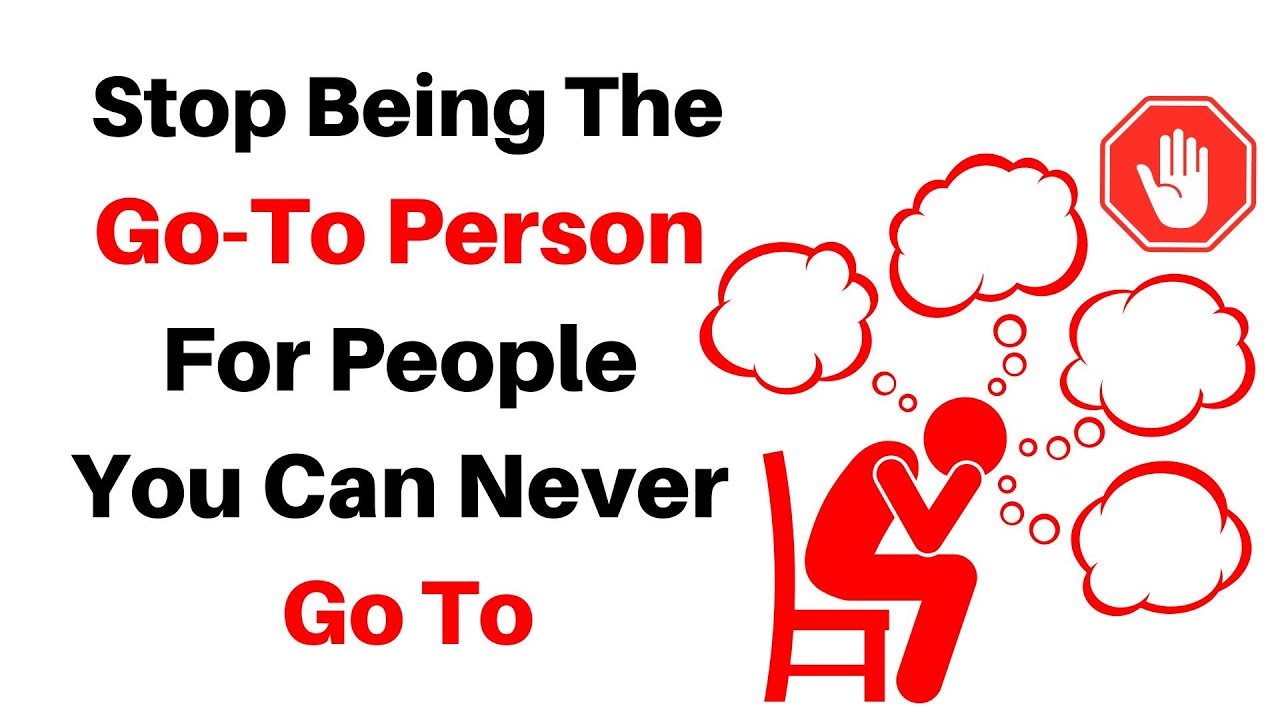 Are You The Go-To Person For People Who You Can Never Go To? Biblical ...