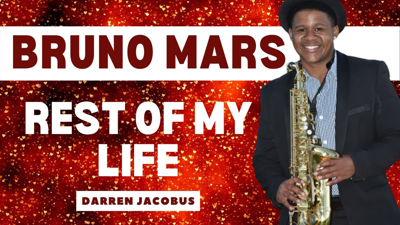 Bruno Mars Rest of my Life Sax Cover Darren Jacobus - YouTube