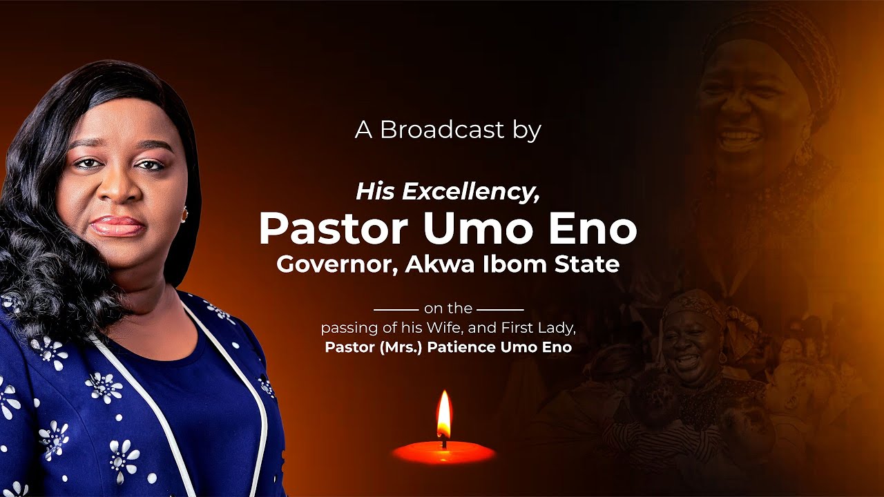 A Broadcast by His Excellency, Pastor Umo Eno, Governor, Akwa Ibom ...