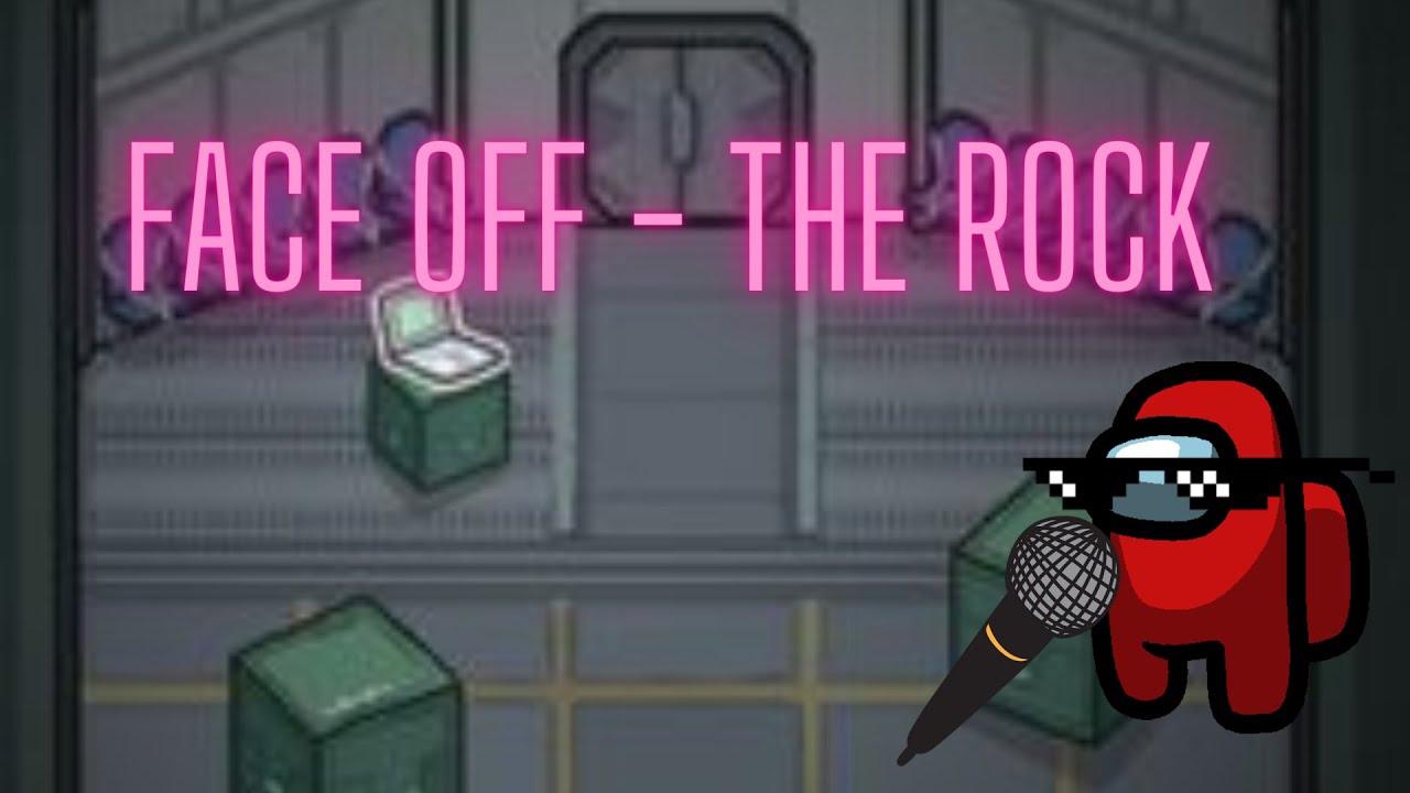 Face off - The Rock (Among Us Lyrics Prank) - YouTube