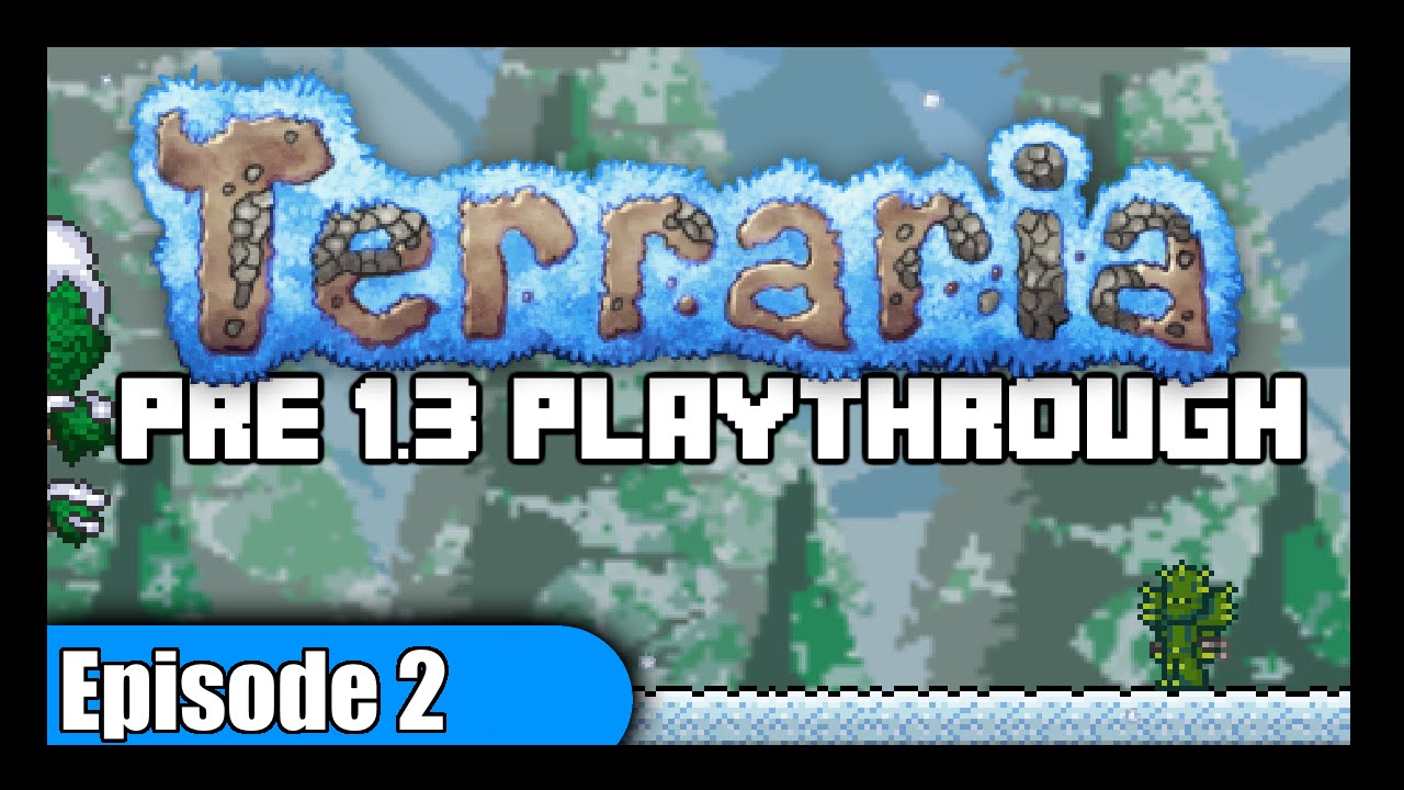 Terraria Road To 1.3 - Let's Play Episode 2 - Solo PC Playthrough ...