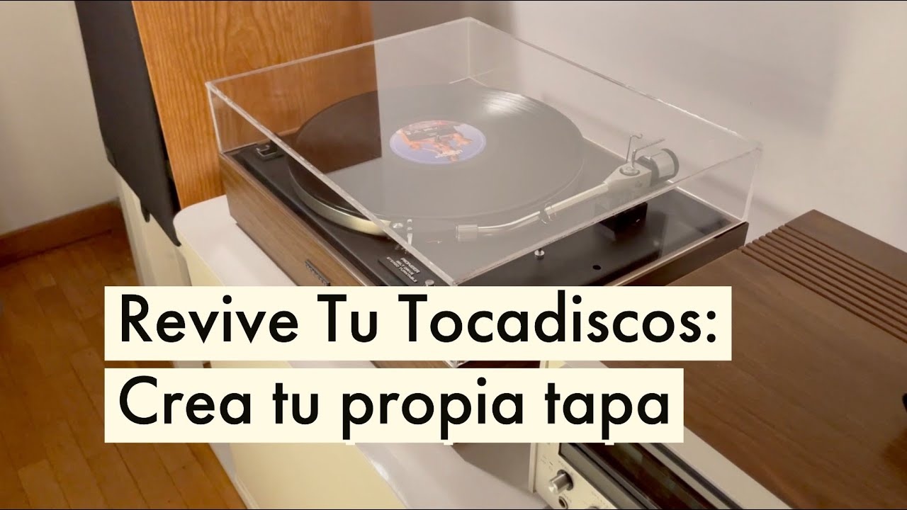 Revive Tu Tocadiscos Construyendo Una Tapa De Metraquilato Para El