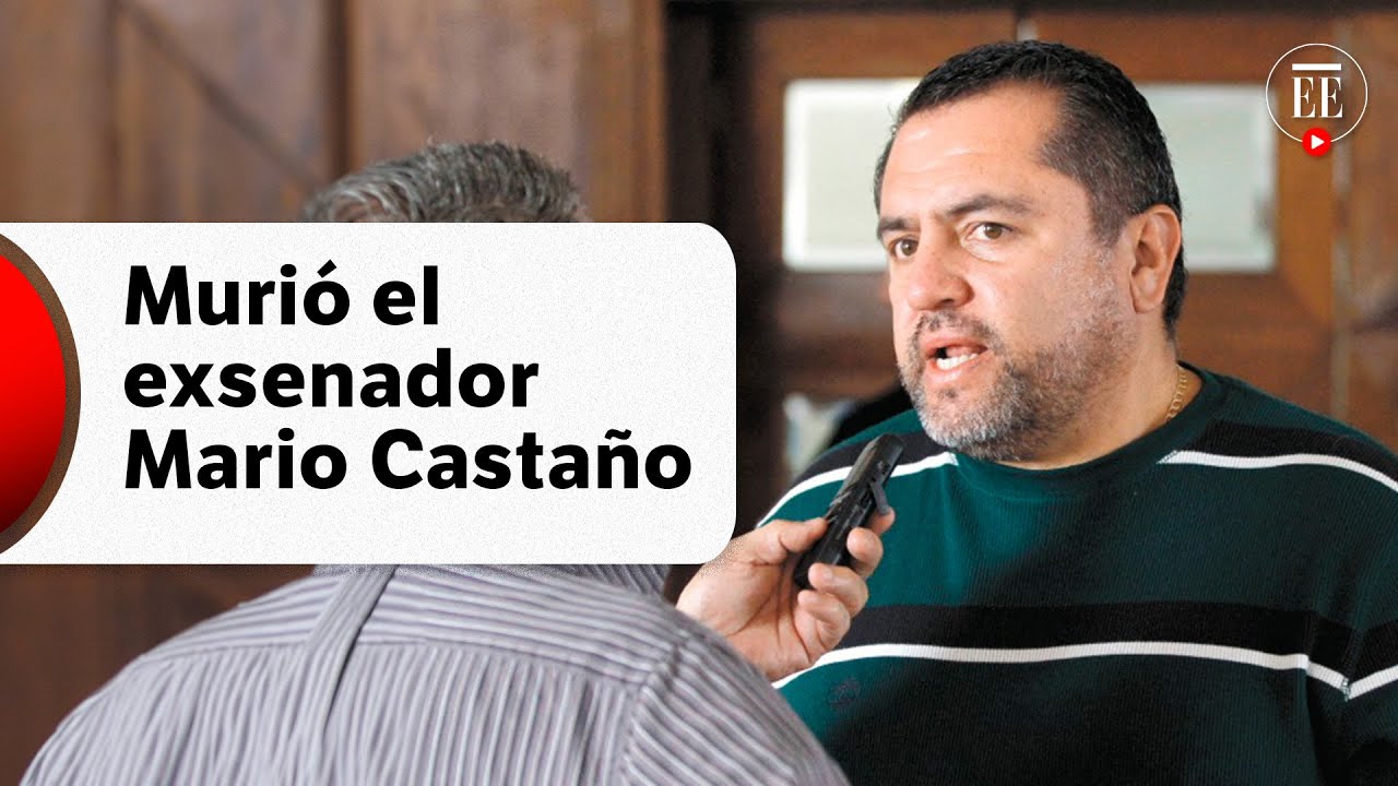 Exsenador Mario Castaño falleció cumpliendo condena en La Picota | El ...