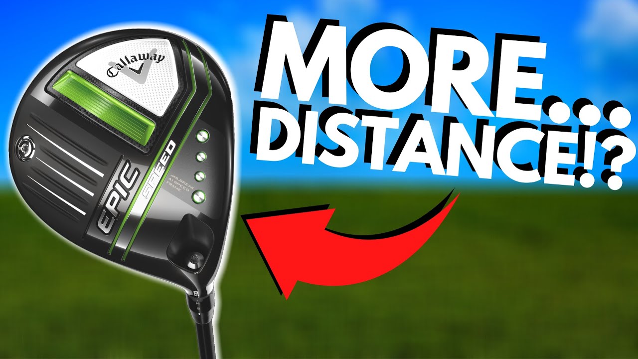 THE 2021 CALLAWAY EPIC SPEED DRIVER... "MORE DISTANCE FOR EVERYONE ...