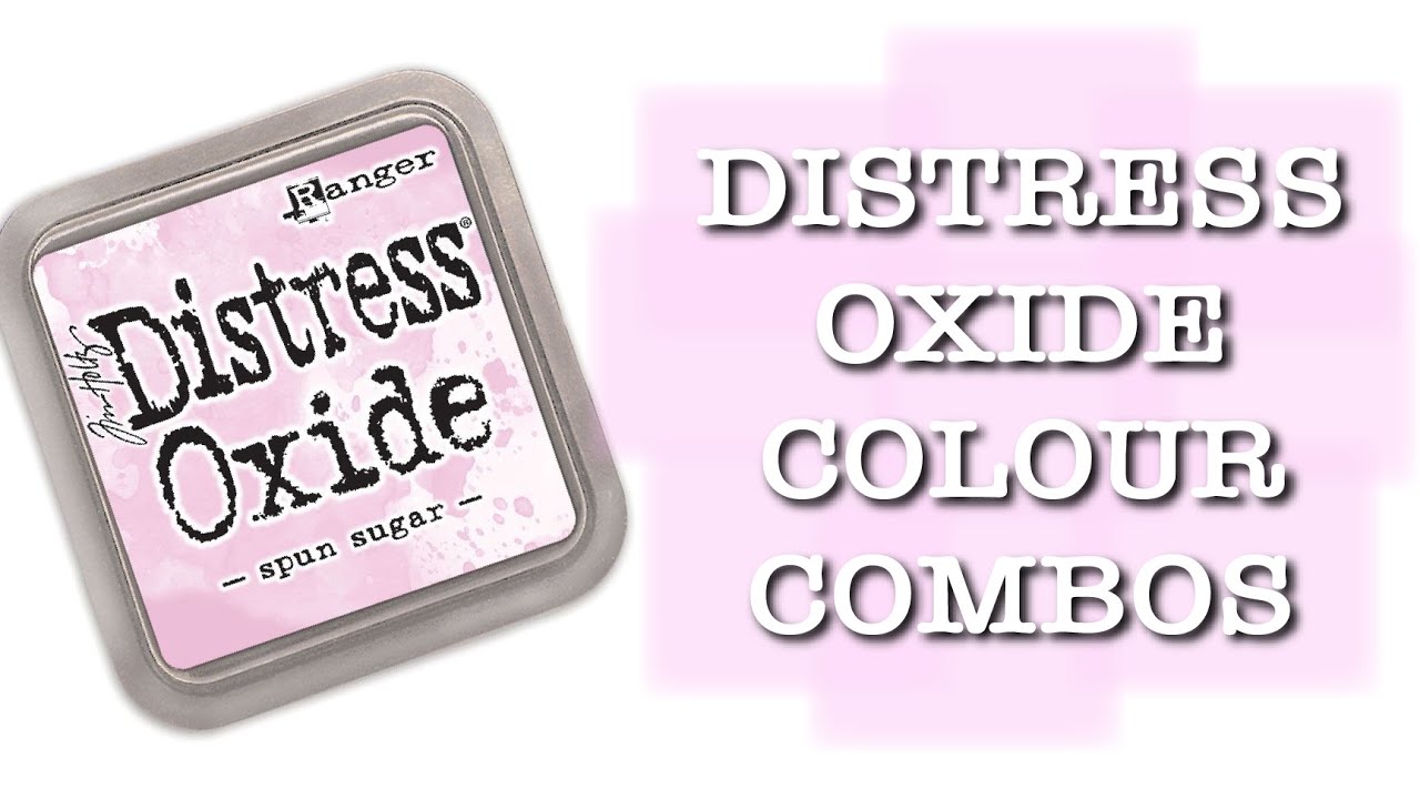 DISTRESS OXIDE INK COLOUR COMBINATIONS - Spun Sugar - YouTube