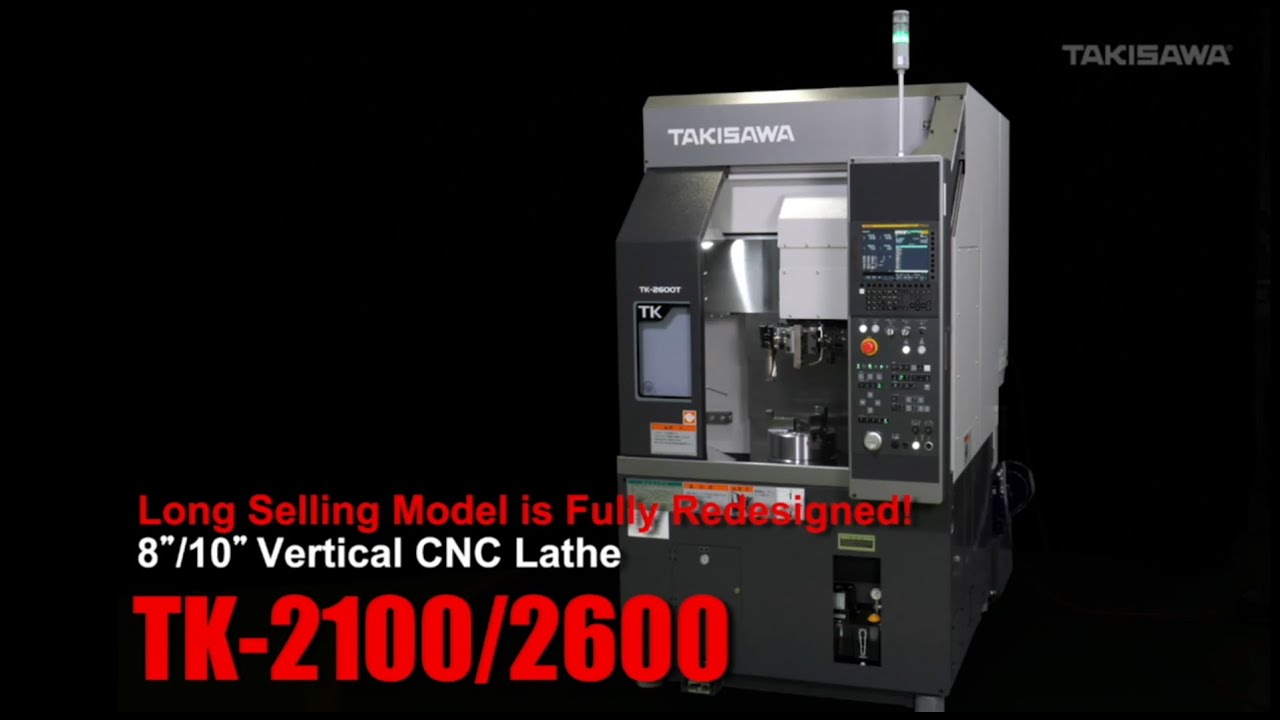 [NEW] TAKISAWA Vertical Lathe TK-2100 & 2600 - YouTube