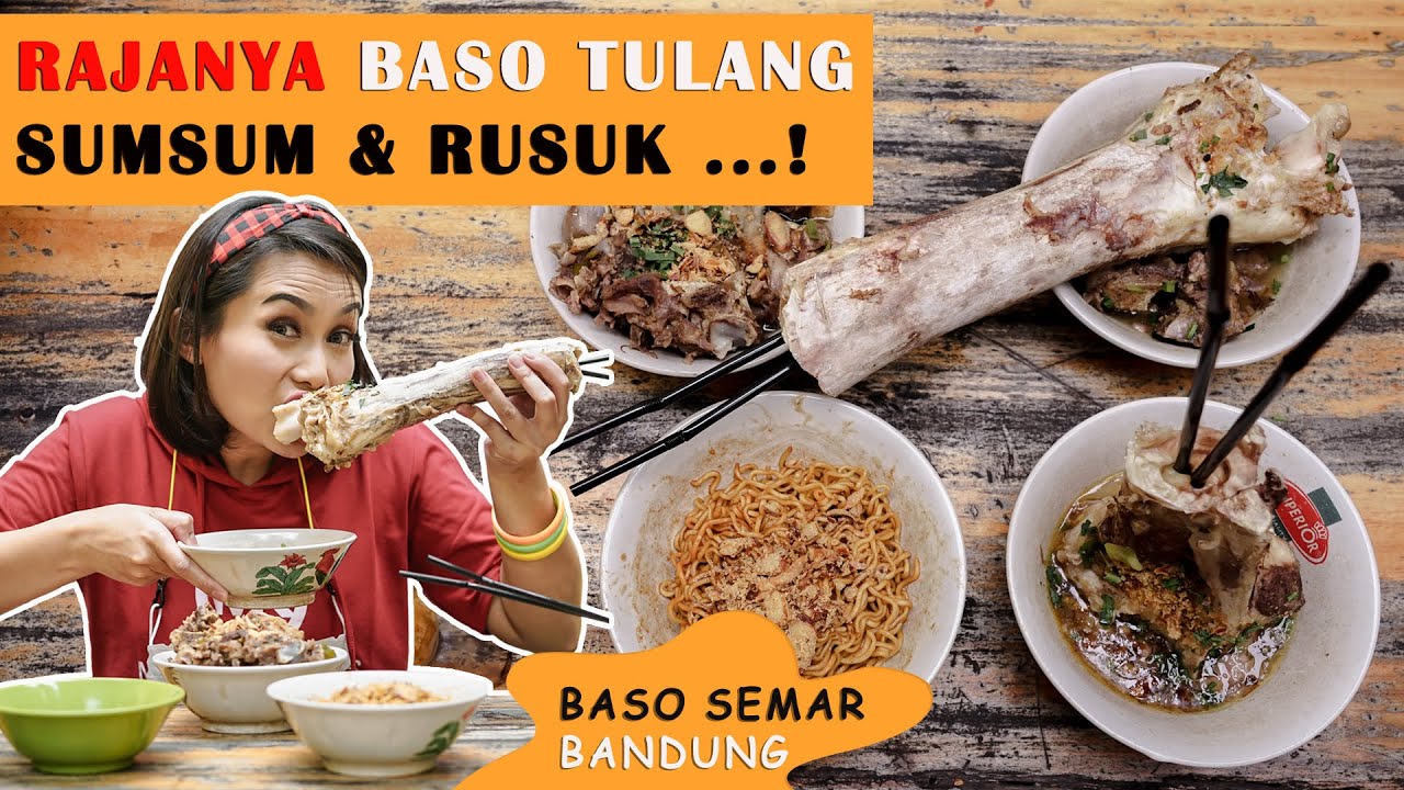 BASO SEMAR BANDUNG RAJANYA BASO TULANG SUMSUM & TULANG RUSUK ! - YouTube