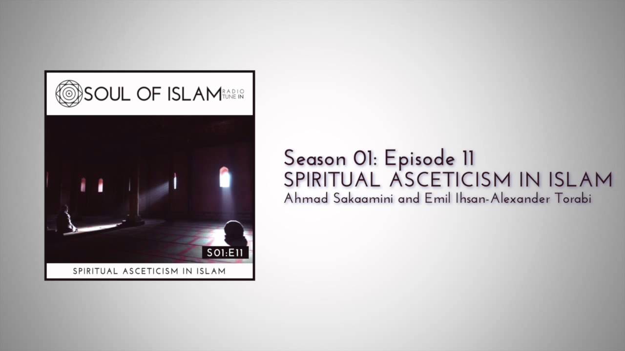 01-11 | Spiritual Asceticism in Islam - YouTube