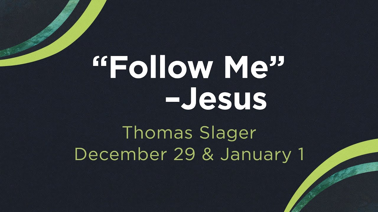 "Follow Me" - Jesus | 1 John 2:4-6 | Thomas Slager - YouTube