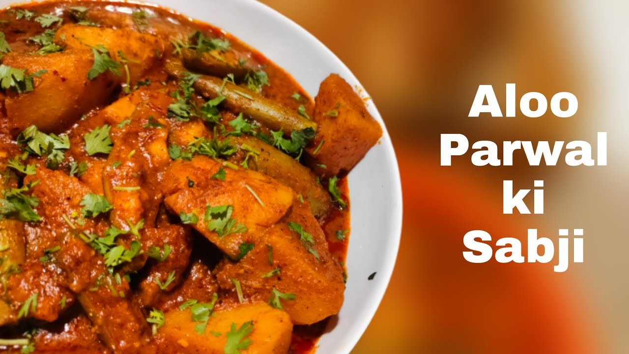Aloo Parwal ki Sabji || आलू परवल मसाला की भाजी || Famous UP Recipe ...