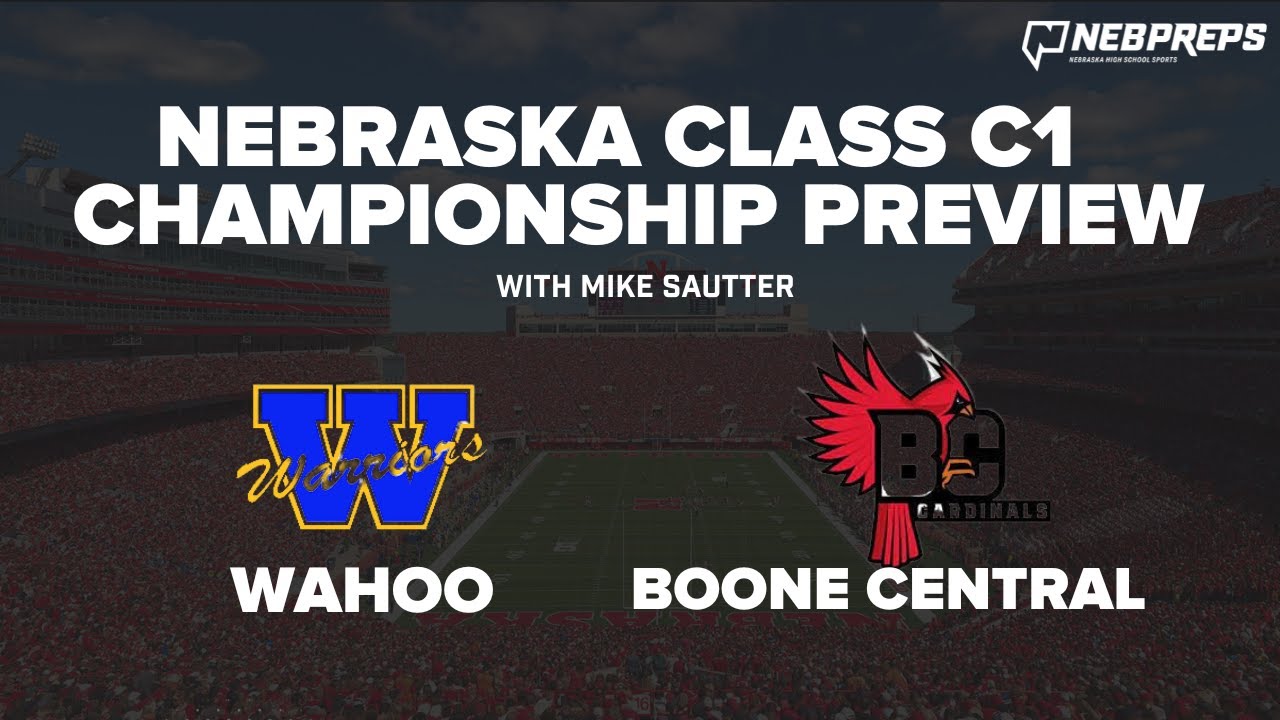 Class C1 State Football Preview | Wahoo vs Boone Central - YouTube