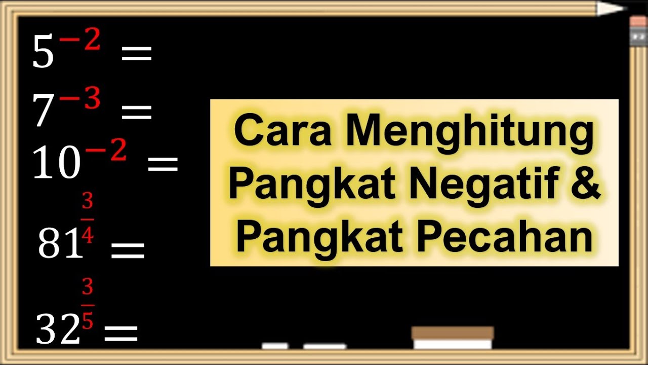 Pangkat Negatif Dan Pangkat Pecahan YouTube