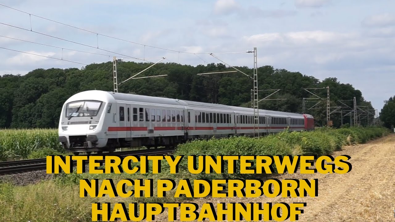 Intercity unterwegs nach Paderborn Hauptbahnhof - YouTube