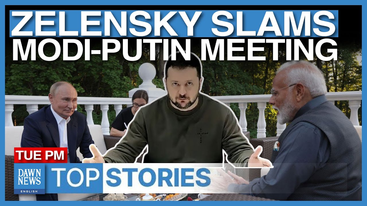 Zelensky Blasts Modi’s Meeting with Putin | Dawn News English - DAWN.COM