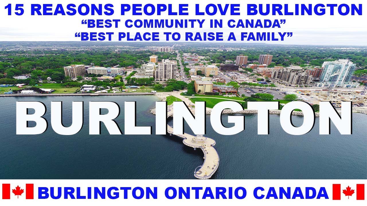 15 REASONS WHY PEOPLE LOVE BURLINGTON ONTARIO CANADA - YouTube
