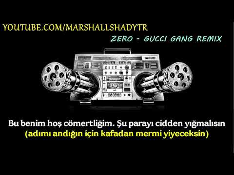 Zero - Gucci Gang Remix (Sesi Eminem'e Benziyor)(Türkçe Altyazı)