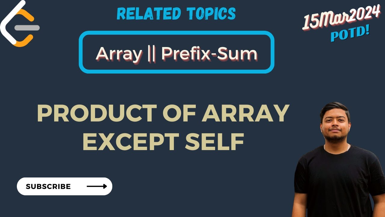 Leetcode 238 Product Of Array Except Self Arrays Prefixsum Potd 15mar2024 Youtube