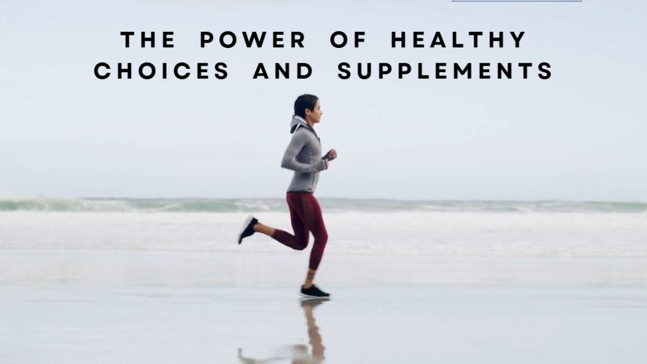 The Power of Healthy Choices and Supplements - YouTube