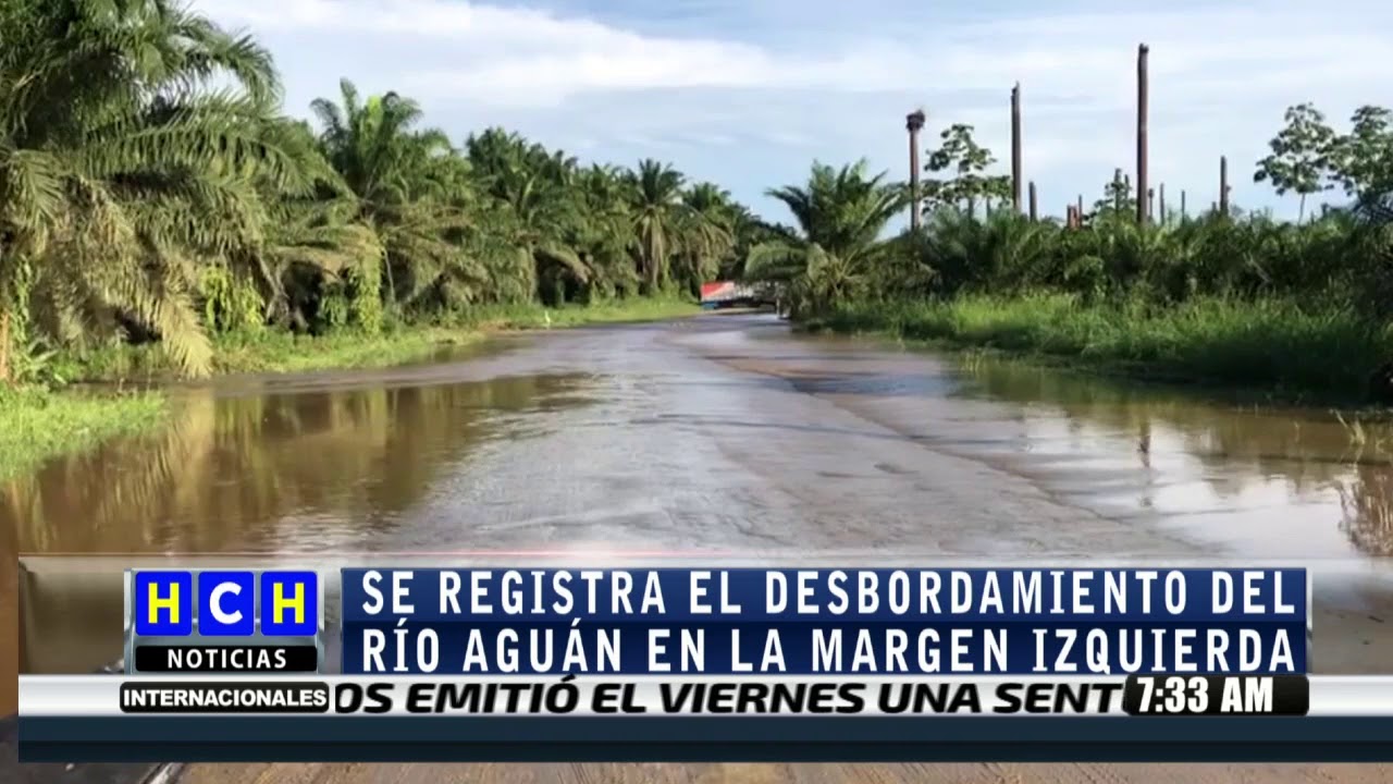 ¡ Desbordado ! amanece el río Aguán #Colón - YouTube