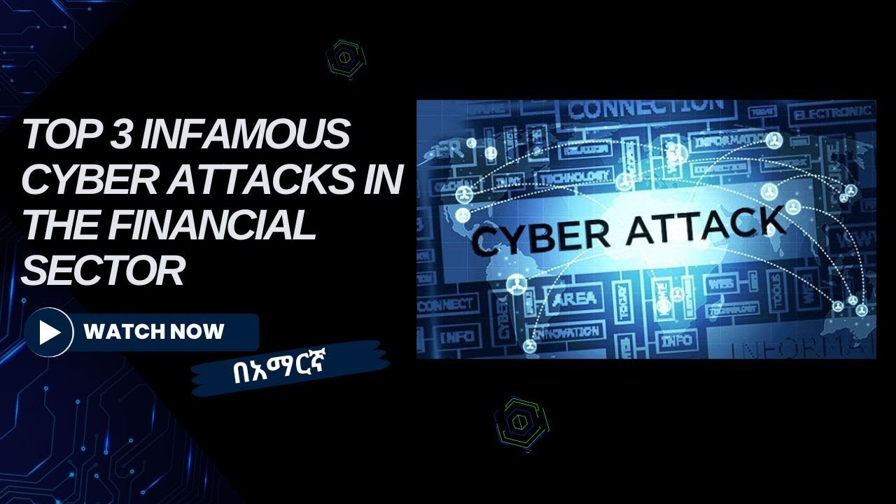 Top 3 Infamous Cyber Attacks in the Financial Sector - YouTube