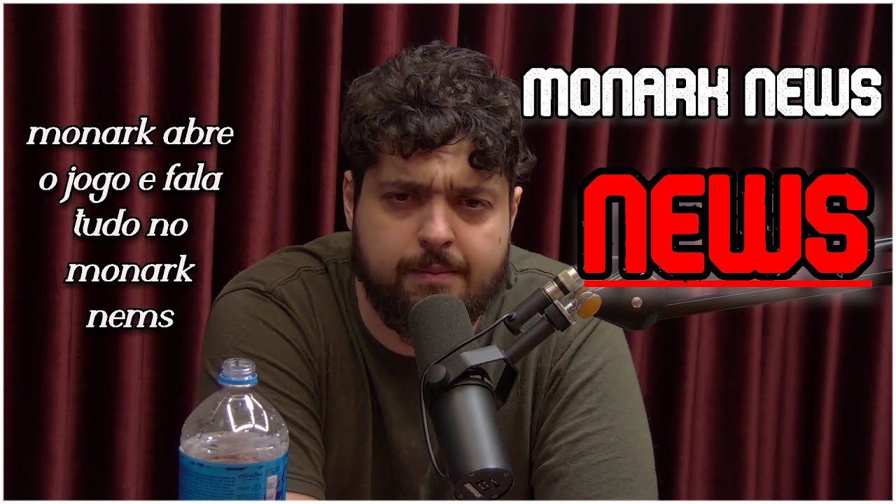 MONARK NEWS-MONARK ABRE O JOGO E FALA TUDO NO MONARK NEWS PODCAST ...