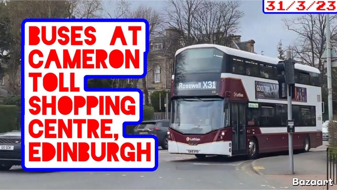 Buses At Cameron Toll Shopping Centre, Edinburgh - Bus Vlog 30/3/23 ...