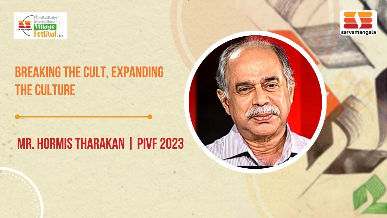 Breaking the Cult, expanding the culture | Mr Hormis Tharakan | PIVF ...