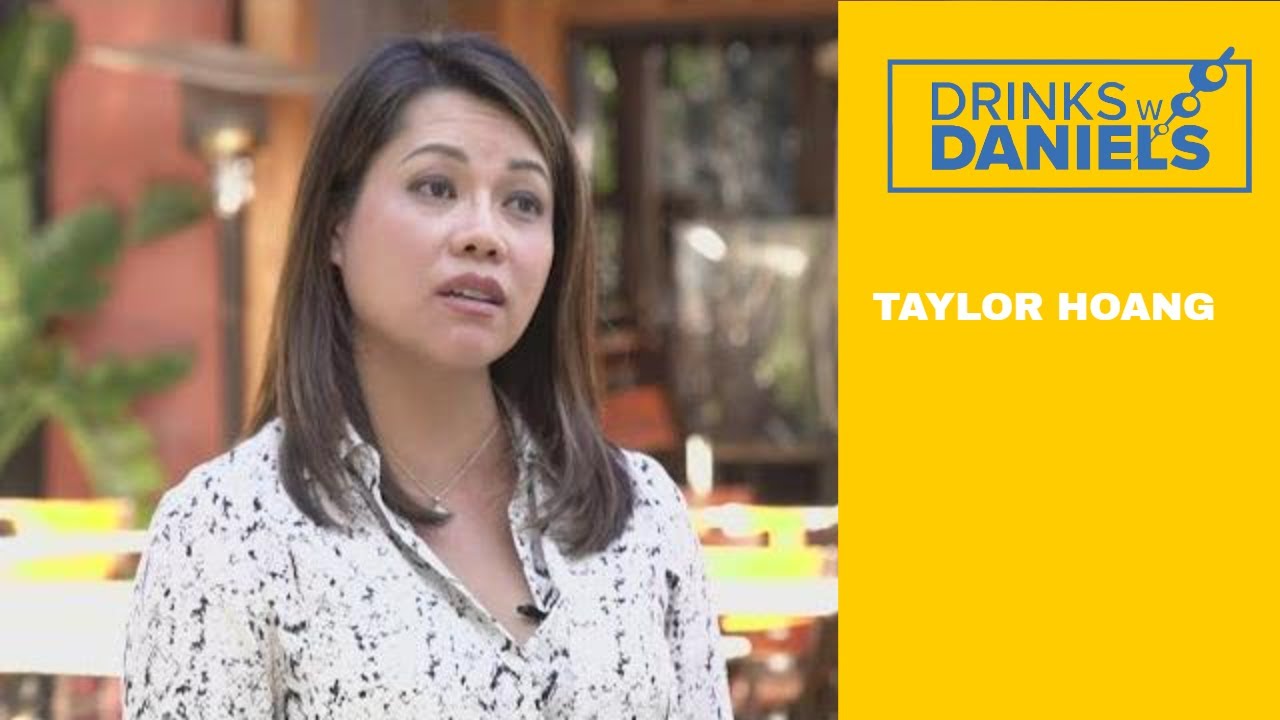 Drinks with Daniels: Taylor Hoang - YouTube