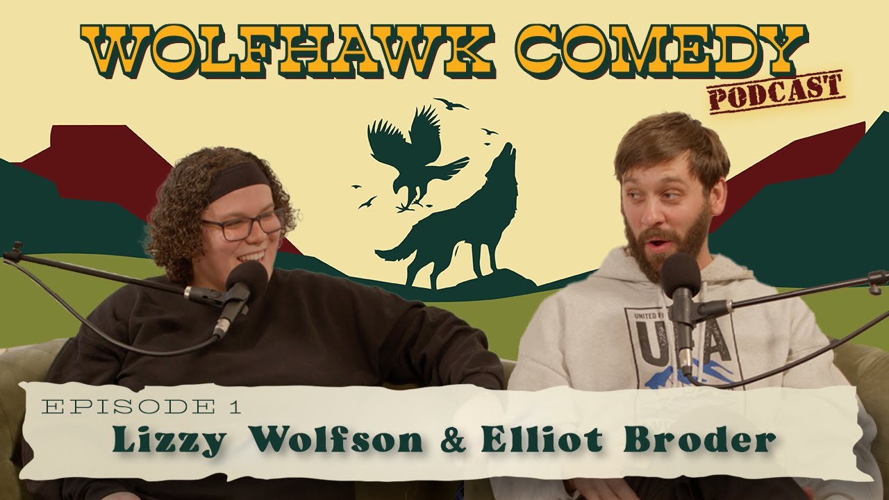 Lizzy Wolfson & Elliot Broder | WolfHawk Comedy | Ep 1 - YouTube