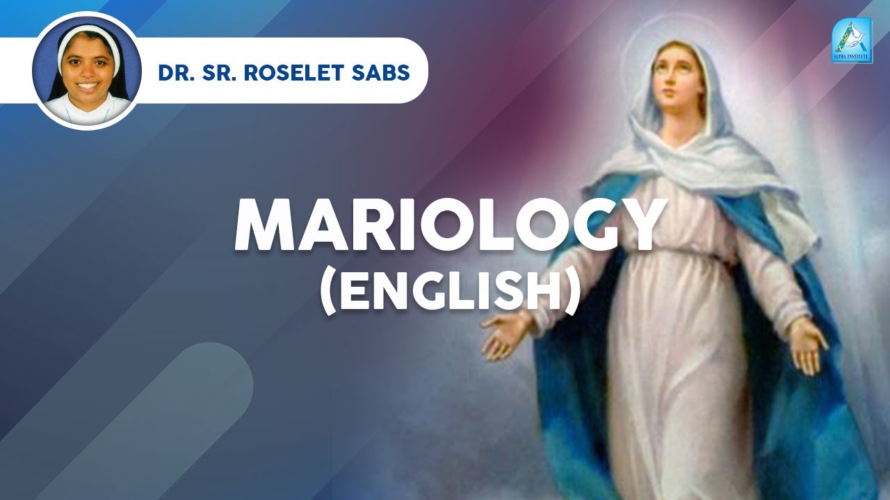 Mariology | English | Dr. Sr. Roselet SABS - YouTube