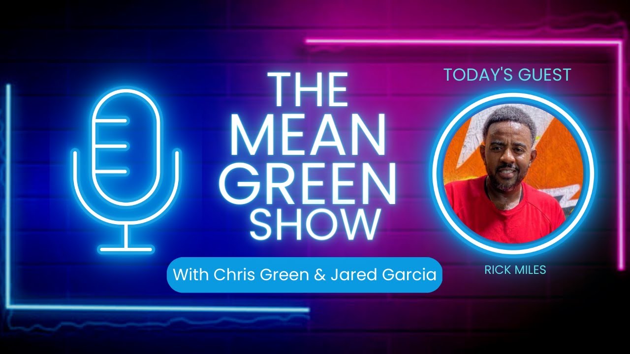 What's Really Good!?| Mean Green Show Podcast| Episode 4 w/ Rick - YouTube