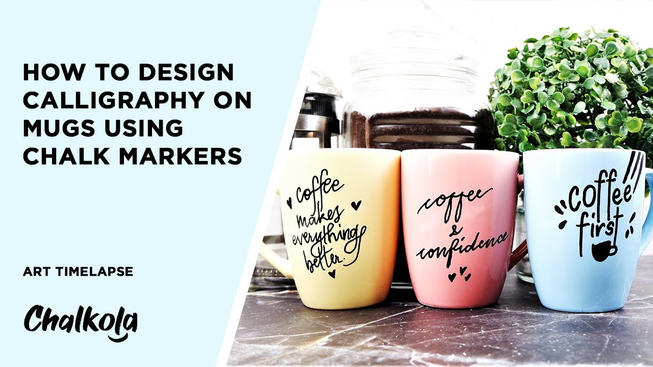How To Design Calligraphy Mugs Using Chalk Markers | Art Ideas - YouTube