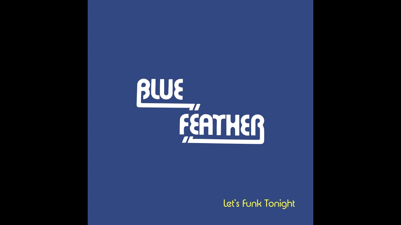 BLUE FEATHER - LET'S FUNK TONIGHT (FAZE ACTION DUB MIX) - YouTube Music