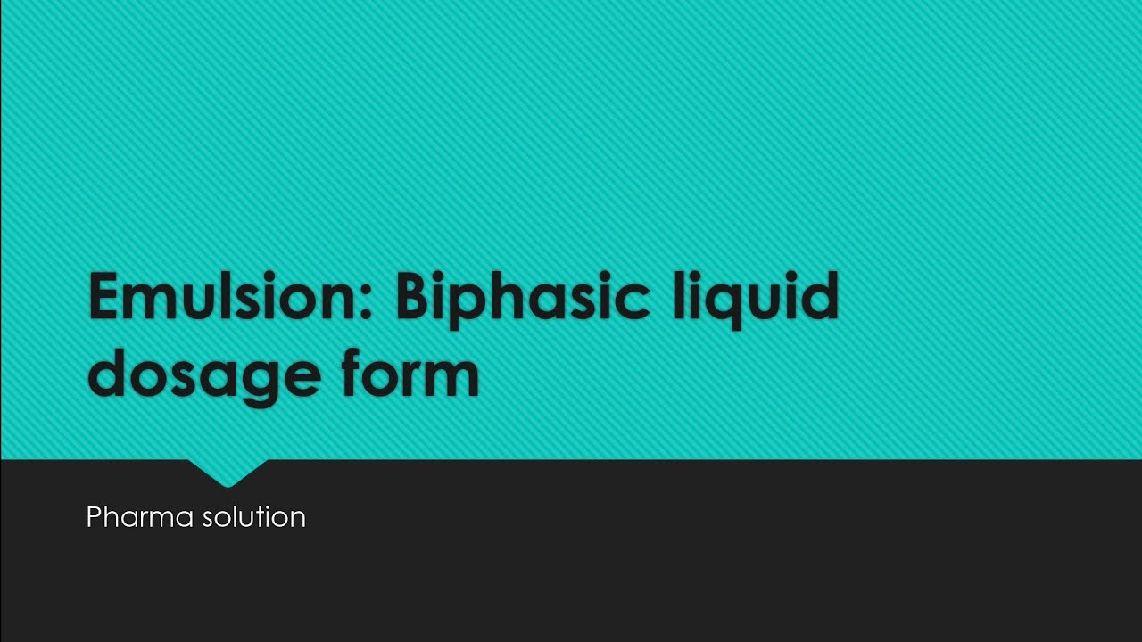 Emulsion: Biphasic liquid dosage form - YouTube